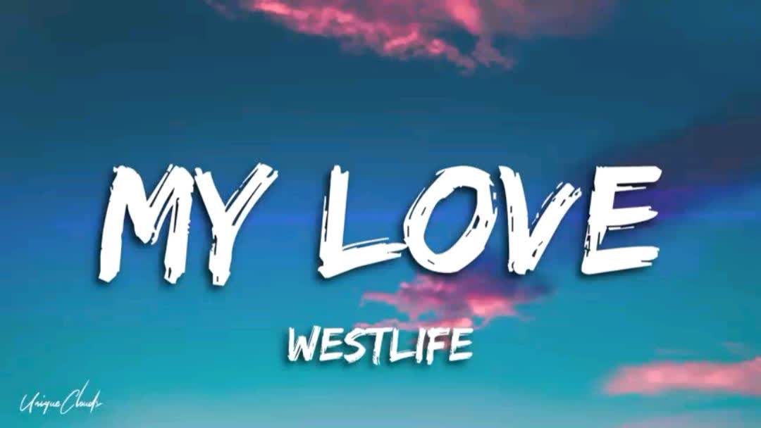Westlife - My Love (Lyrics) ️ - TNAOT