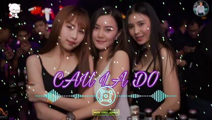 CAU LA DO Remix2023 បទល្បីក្នុងtiktok[Music Video] - TNAOT